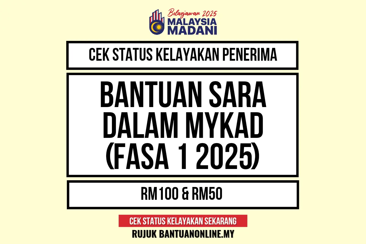 BANTUAN SARA DALAM MYKAD (FASA 1 2025) : CEK STATUS LAYAK ATAU TIDAK (RM100 & RM50) | BANTUAN ONLINE