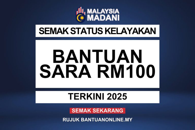 SEMAK SARA 100 2025 : SEMAKAN STATUS KELAYAKAN SAMA ADA LAYAK ATAU TIDAK SEKARANG | BANTUAN ONLINE