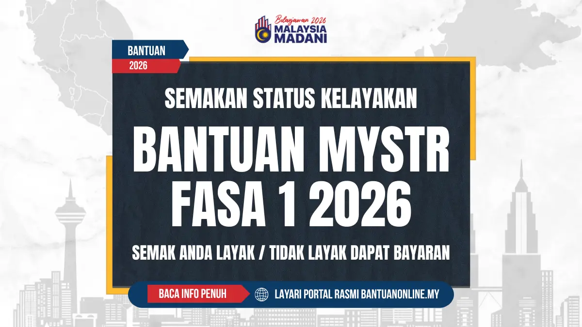 SEMAKAN MYSTR FASA 1 2026 : CHECK STATUS ANDA LAYAK ATAU TIDAK DAPAT ...